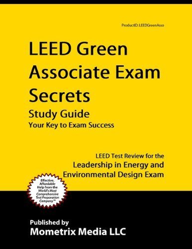 LEED Green Associate Exam Secrets Study Guide: LEED Test Review for the ...