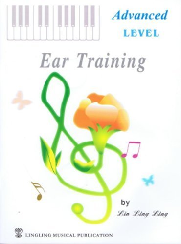 Ear Training Advanced Level: Lin Ling Ling: 9781933522111: Amazon.com ...