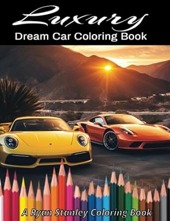 Luxury Dream Car Coloring Book: Exotic Dream Cars With Scenic Backdrops ...