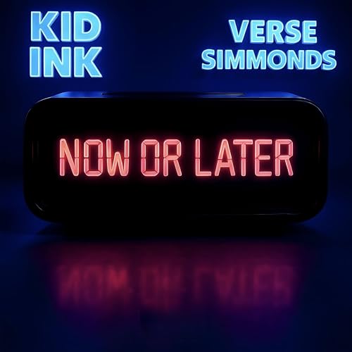 Now Or Later (feat. Verse Simmonds) song by Kid Ink feat. Verse ...