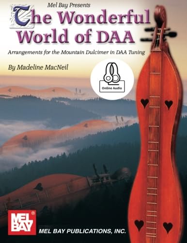 The Wonderful World of DAA: Arrangements for the Mountain Dulcimer in ...