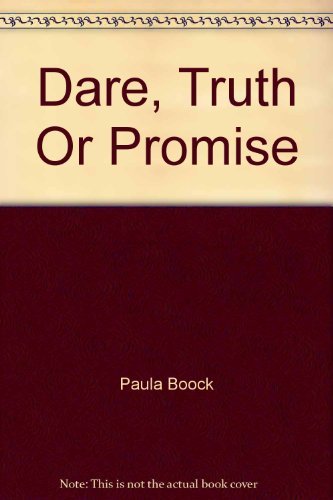 Dare, Truth Or Promise: Paula Boock: 9781877135088: Amazon.com: Books