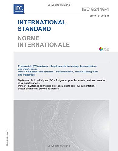 IEC 62446-1 Ed. 1.0 b:2016, First Edition: Photovoltaic (PV) systems ...