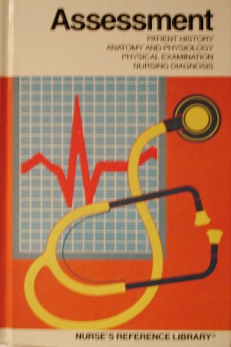 Assessment - Patient History, Anatomy and Physiology, Physical ...