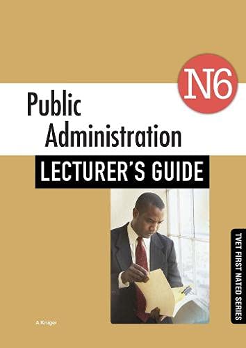 Buy Public Administration N6 Lecturer's Guide (TVET First Nated Series ...
