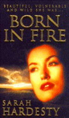 Born in Fire: Sarah Hardesty: 9780451181268: Amazon.com: Books