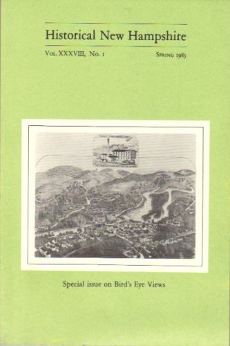 Historical New Hampshire Vol. 38 No. 1, the Bird's Eye Views of New ...