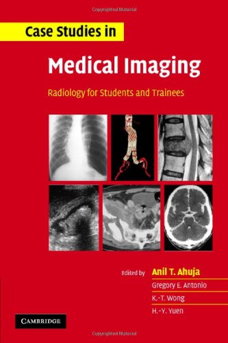 Case Studies in Medical Imaging: Radiology for Students and Trainees ...