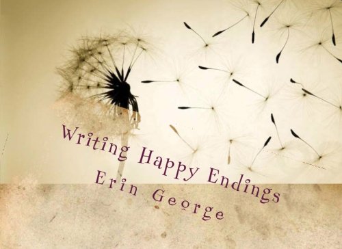 Writing Happy Endings: Narrative Therapy Prompts: George, Erin L ...
