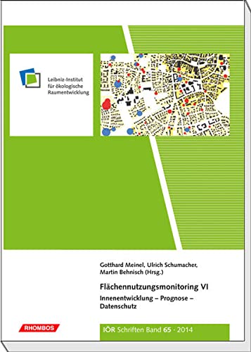 Flächennutzungsmonitoring VI: Innenentwicklung – Prognose – Datenschutz ...