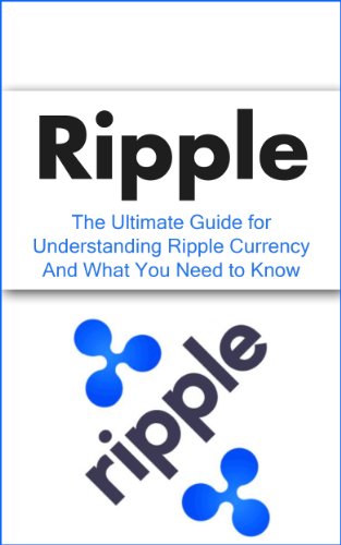 Amazon | Ripple: The Ultimate Beginner's Guide for Understanding Ripple ...