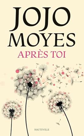Amazon.fr - Après toi - Moyes, Jojo, Paupy, Alix - Livres