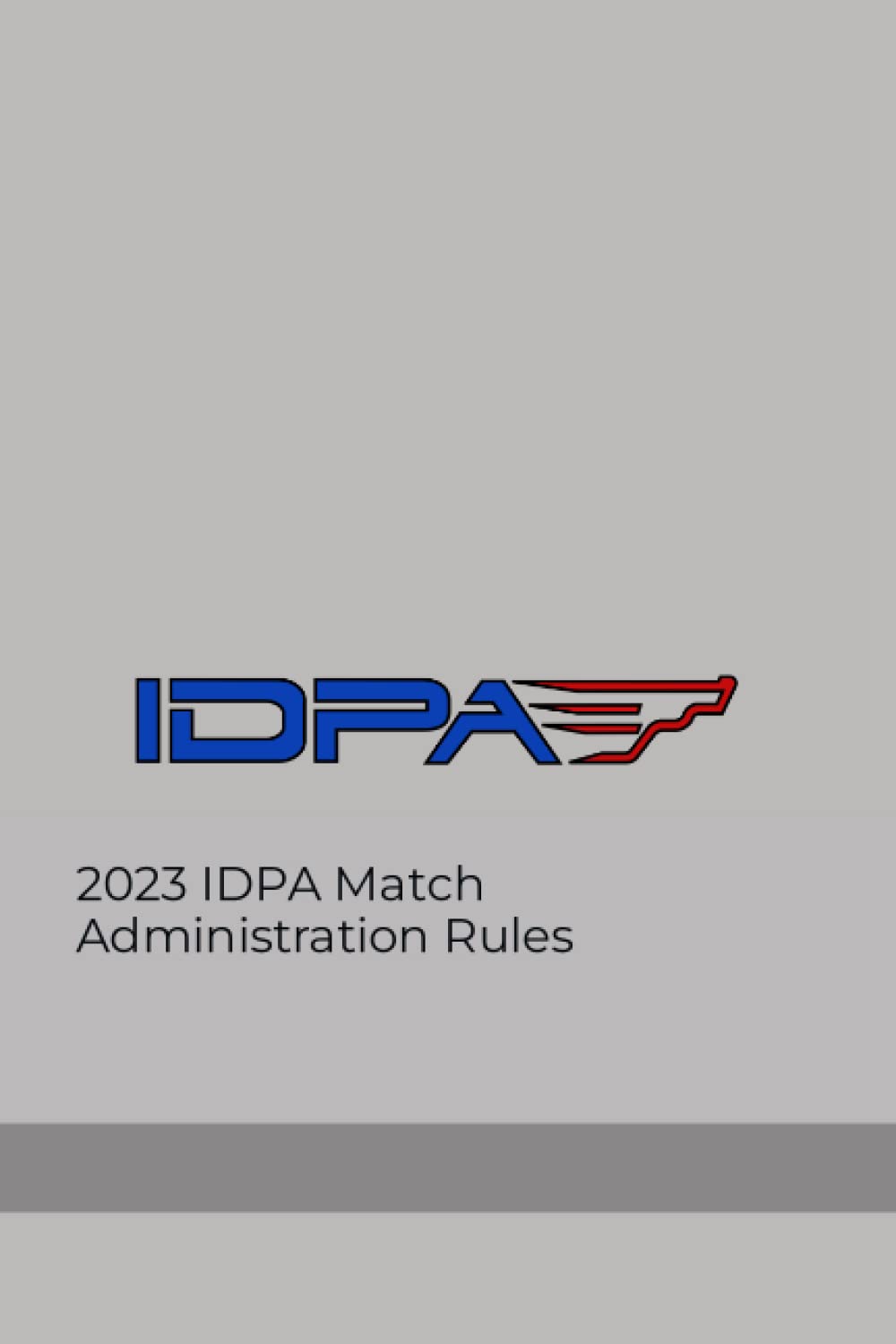 2023 IDPA Match Administration Rules: MATCH ADMINISTRATION RULES OF THE ...