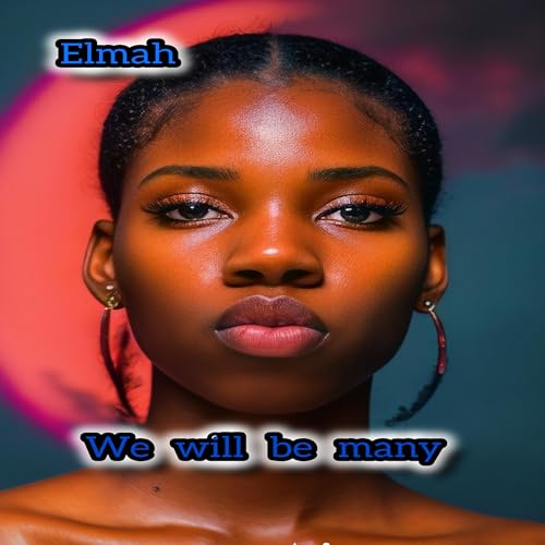 we will be many by Elmah on Amazon Prime Music