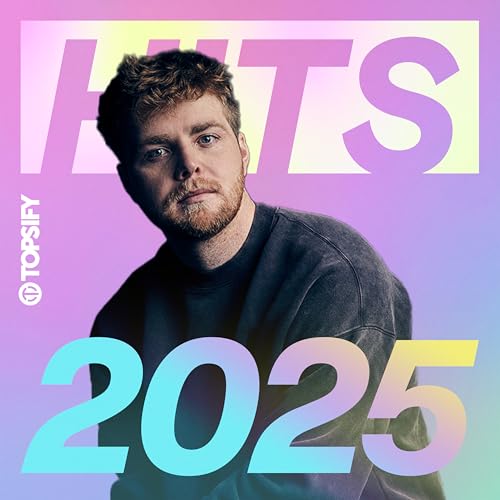 HITS 2025 | Today's Top Songs by Topsify Playlist on Amazon Music Unlimited