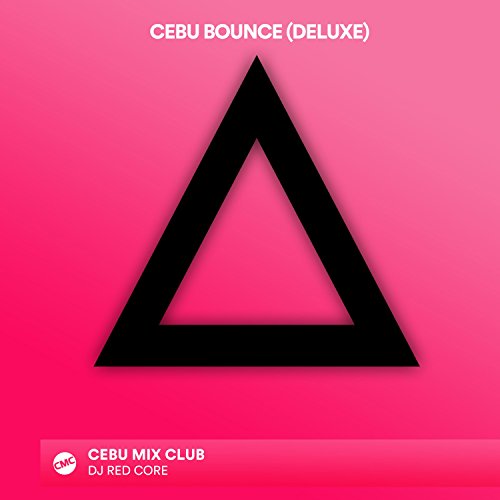 Amazon MusicでDJ Red CoreのCebu Bounce (Deluxe)を再生する