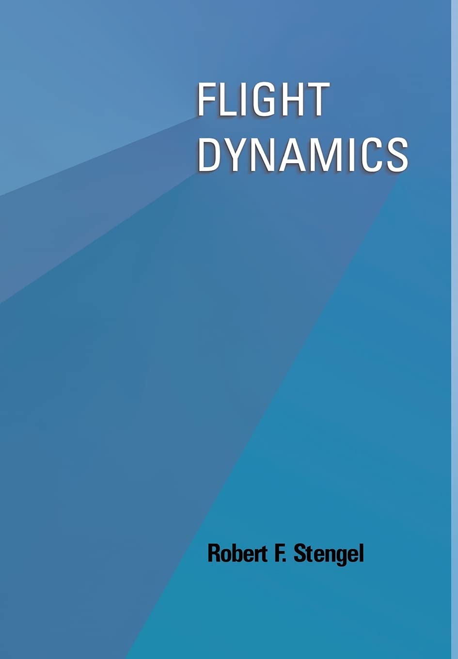 Flight Dynamics: Amazon.co.uk: Stengel, Robert F.: 9780691114071: Books