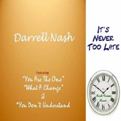 Play It's Never Too Late by Darrell Nash on Amazon Music