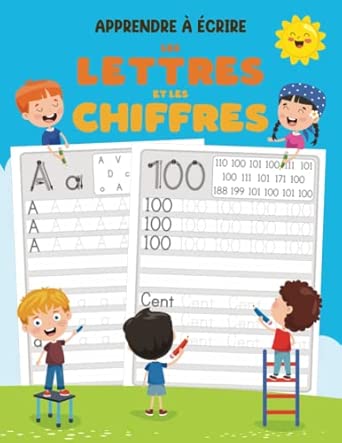 Amazon.fr - Apprendre à écrire les lettres et les chiffres: Tracer les ...