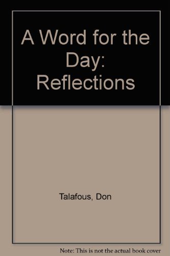 A Word for the Day: Reflections by Don Talafous (1992-08-03): unknown ...