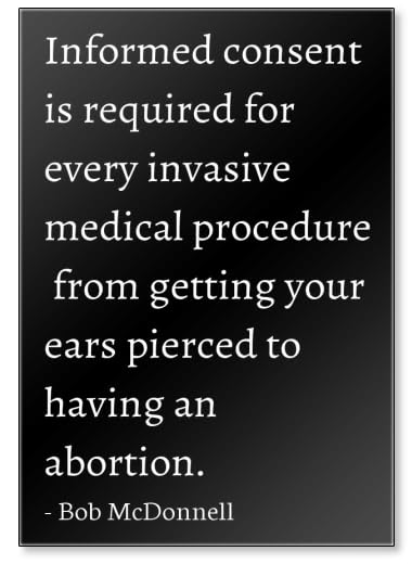 Bob Mcdonnell Quotes Bob McDonnell Quote: “Informed Consent Is
