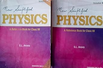 New Simplified Physics Vol 1 & 2 Class 12 By SL Arora (Second Hand & Used Book) (S) : Simplified ...