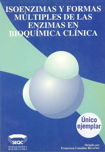Isoenzimas y Formas Multiples de las Enzimas en Bioquimica Clinica ...
