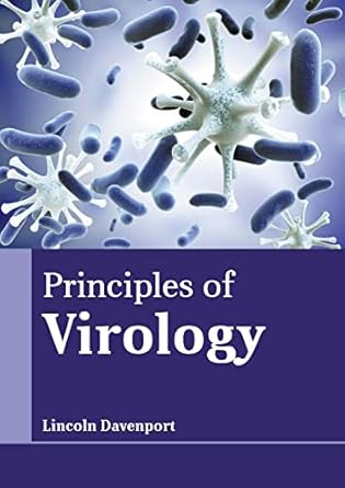 Principles of Virology: Davenport, Lincoln: 9781639894437: Amazon.com ...