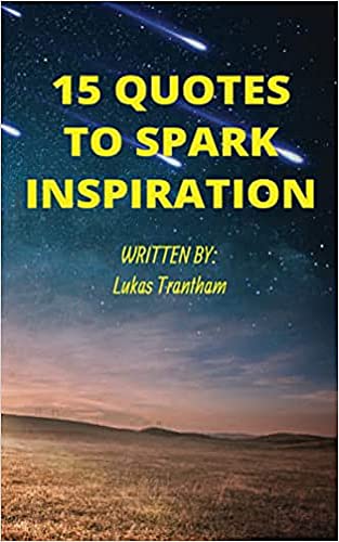 Amazon.com: 15 QUOTES to SPARK INSPIRATION: E-BOOK VERSION eBook ...