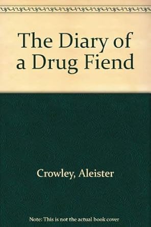 Amazon.com: The Diary of a Drug Fiend: 9780899665931: Crowley, Aleister ...