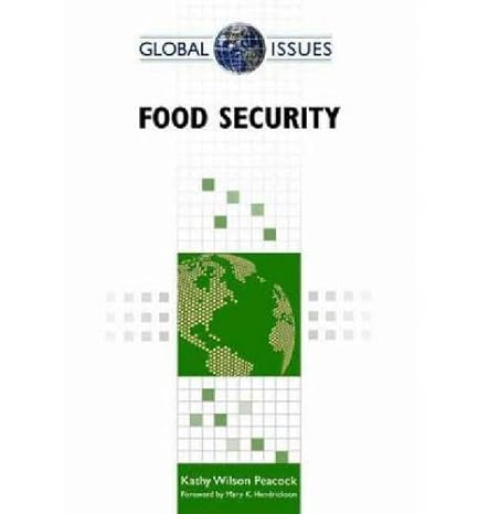 Food Security (Global Issues (Facts on File)): Peacock, Kathy W ...