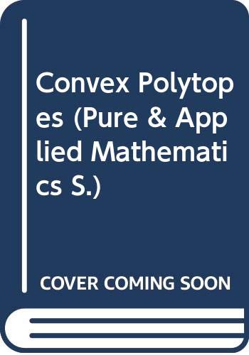 Convex Polytopes (Pure & Applied Mathematics): Grunbaum, Branko.: 9780470329108: Amazon.com: Books