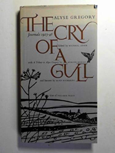 The cry of a gull: journals, 1923-1948;: Gregory, Alyse: 9780950051079 ...