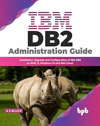 IBM DB2 Administration Guide: Installation, Upgrade and Configuration ...