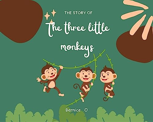 The Three Little Monkeys (Adventures of the Three Little Monkeys Book 1) eBook : O, Bernice ...