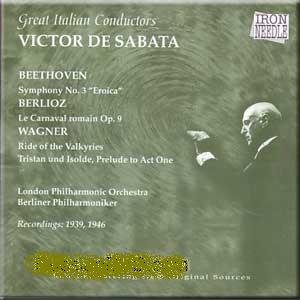Beethoven, Berlioz, Wagner, De Sabata - Great Italian Conductors ...