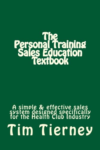 The Personal Training Sales Education Textbook: A simple and effective ...