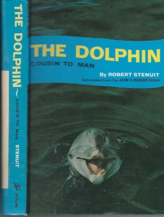 The Dolphin, Cousin to Man.: stenuit, robert: 9780999153956: Amazon.com ...