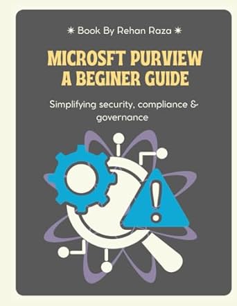 Microsoft Purview - A Beginner's Guide: Simplifying Security ...