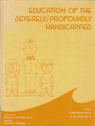 Education of the Severely/Profoundly Handicapped: What is the Least ...