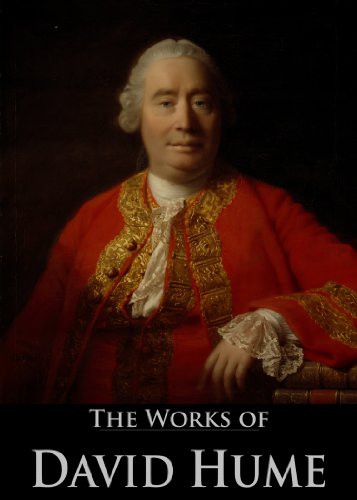 The Works of David Hume: A Treatise of Human Nature, An Enquiry ...