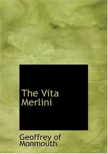 The Vita Merlini (Large Print Edition): Geoffrey of Monmouth ...