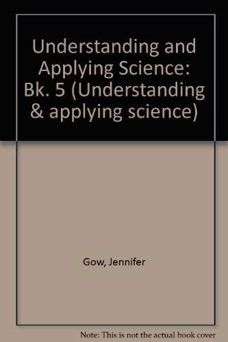 Understanding and Applying Science (Understanding & Applying Science ...