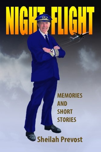 Night Flight: Prevost, Sheilah: 9780991079049: Amazon.com: Books
