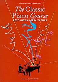 The Classic Piano Course: Best-Known Opera Themes: 0884088465988 ...