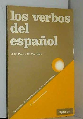 Los verbos del español : Ejercicios sistemàticos para su aprendizaje ...