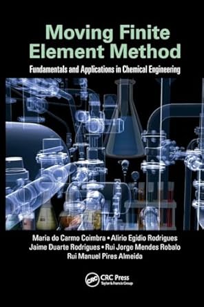 Moving Finite Element Method: Fundamentals and Applications in Chemical ...