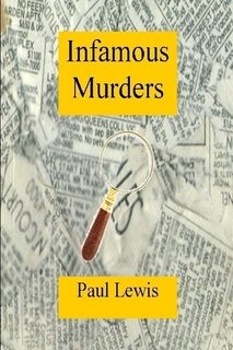Infamous Murders: Paul Lewis: 9781409266020: Amazon.com: Books