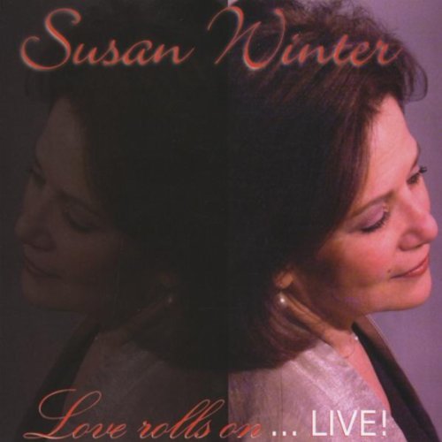Amazon.com: Love Rolls On...Live! : Susan Winter: Digital Music