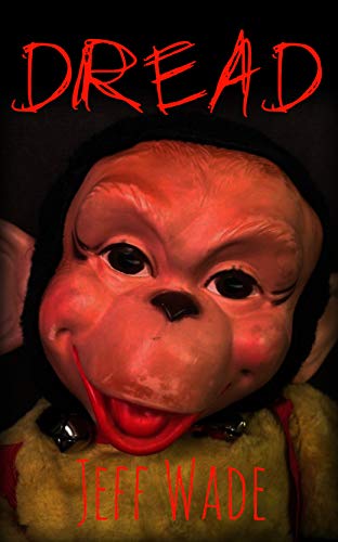 Dread - Kindle edition by Wade, Jeff. Literature & Fiction Kindle ...